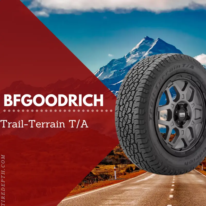 BFGoodrich Trail-Terrain T/A Review | All-Terrain On-Road Tire